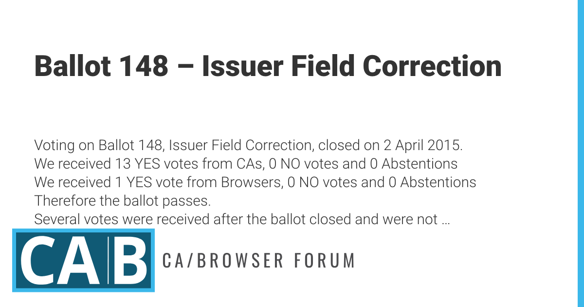 Ballot 148 – Issuer Field Correction | CA/Browser Forum