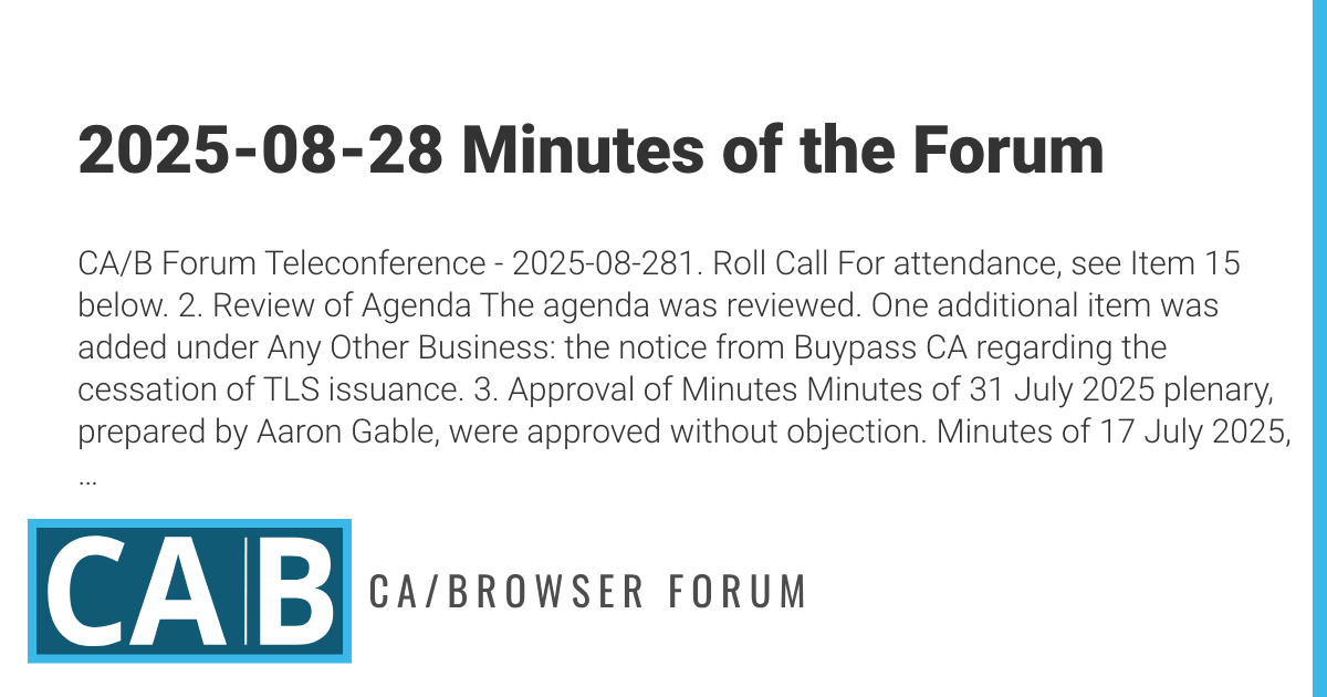 2025-08-28 Minutes of the Forum | CA/Browser Forum
