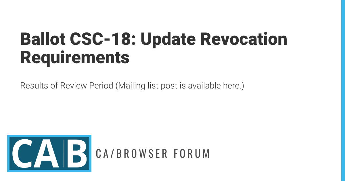 Ballot CSC-18: Update Revocation Requirements | CA/Browser Forum