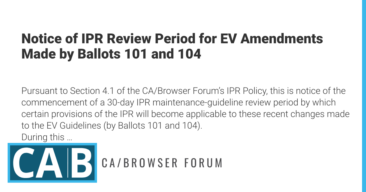 Notice of IPR Review Period for EV Amendments Made by Ballots 101 and ...