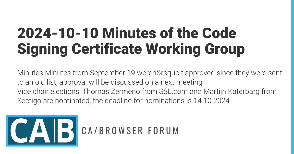 2024-10-10 Minutes of the Code Signing Certificate Working Group | CA ...