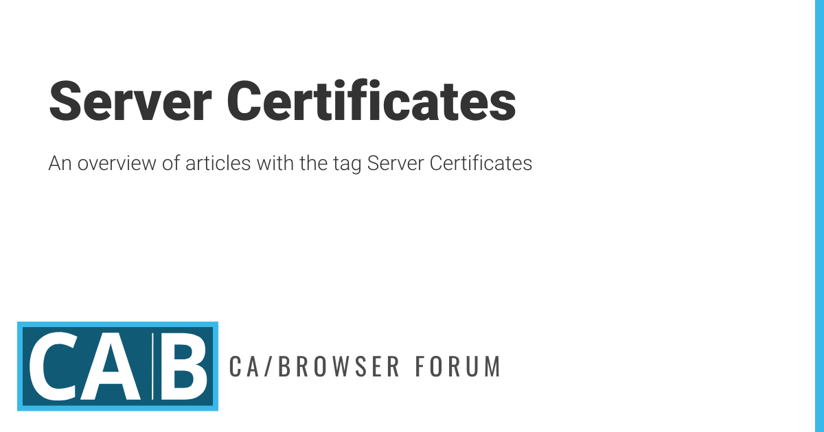 Server Certificates | CA/Browser Forum