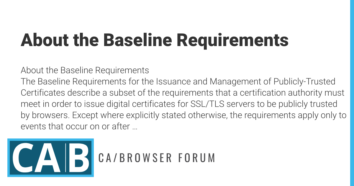About the Baseline Requirements | CA/Browser Forum