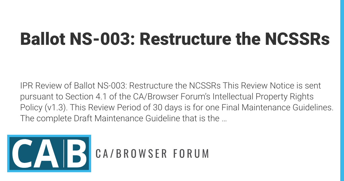Ballot NS-003: Restructure the NCSSRs | CA/Browser Forum